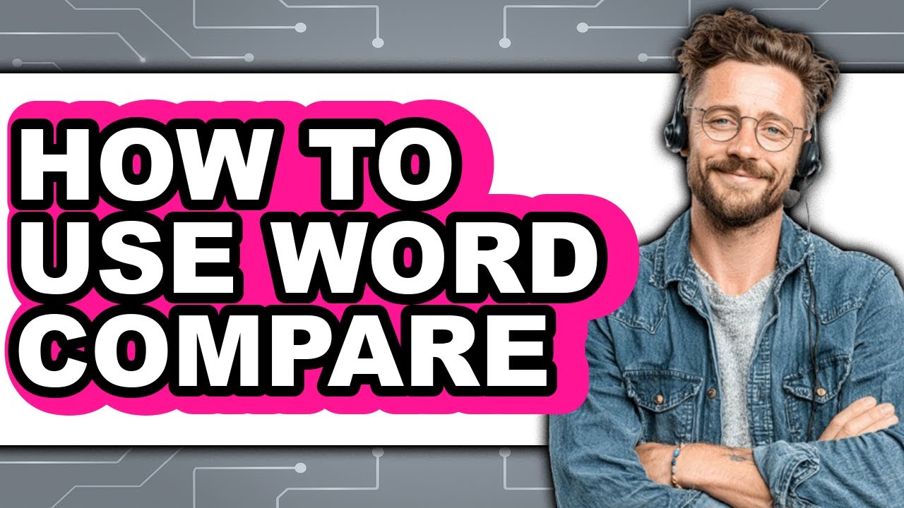 How to Use Word Compare - Step by Step - YouTube