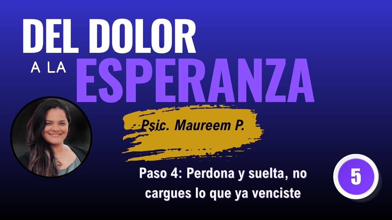 Paso 4: Perdona y suelta, no cargues lo que ya venciste - Del dolor a ...