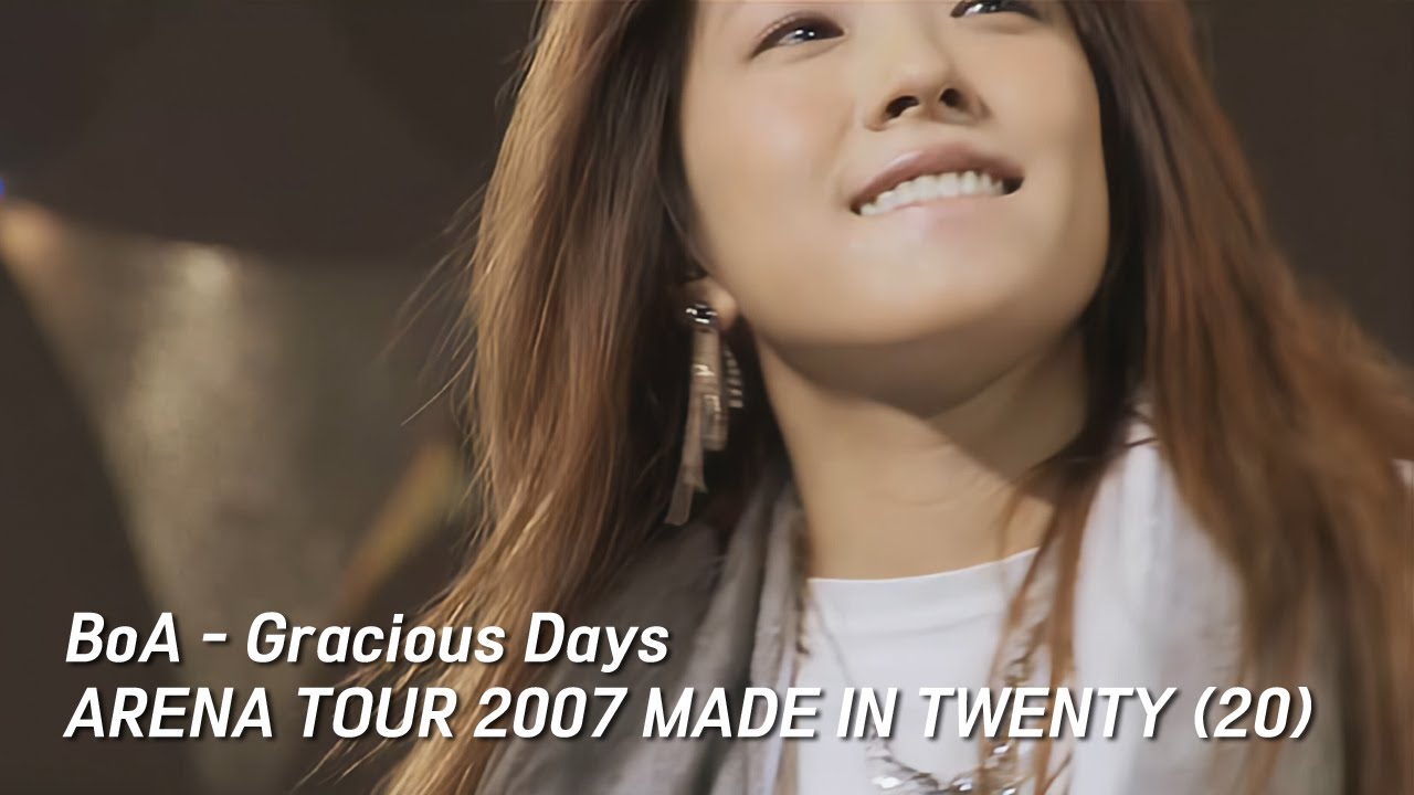 BoA - Gracious Days [BoA ARENA TOUR 2007 MADE IN TWENTY(20)] - YouTube