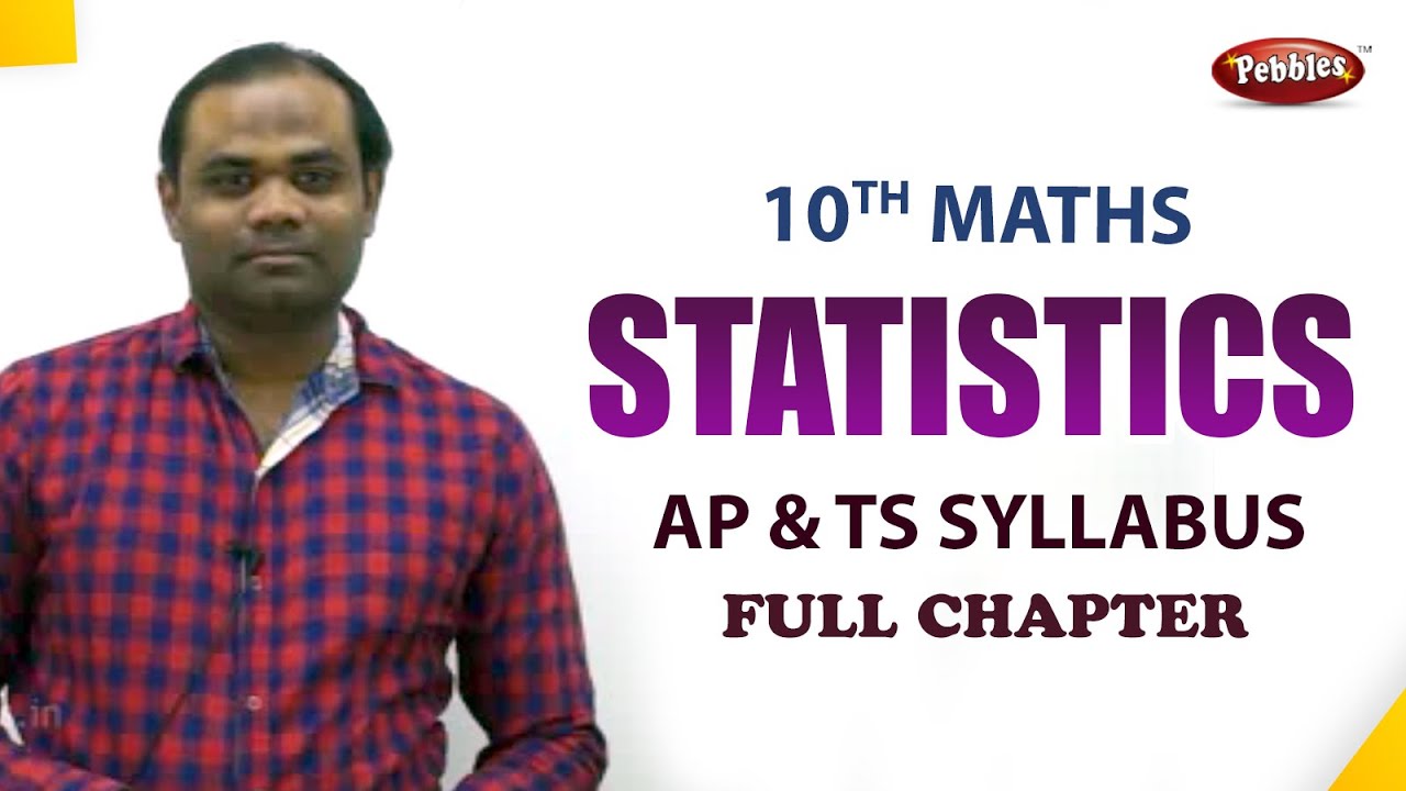 Statistics | CHAPTER-10 | 10 th Mathematics | AP & TS Syllabus | Full ...