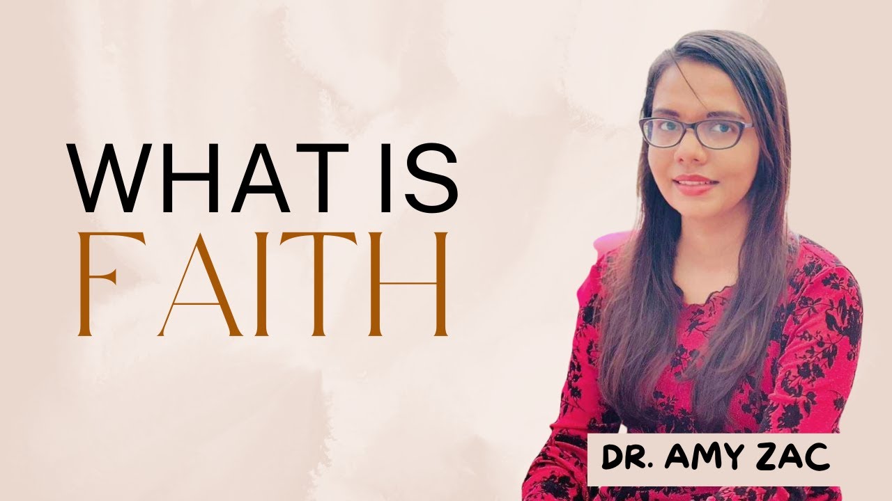What is faith? | Dr. Amy Zac | Christian Media - YouTube