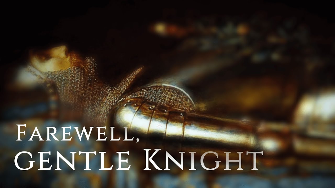 Farewell, gentle knight - YouTube