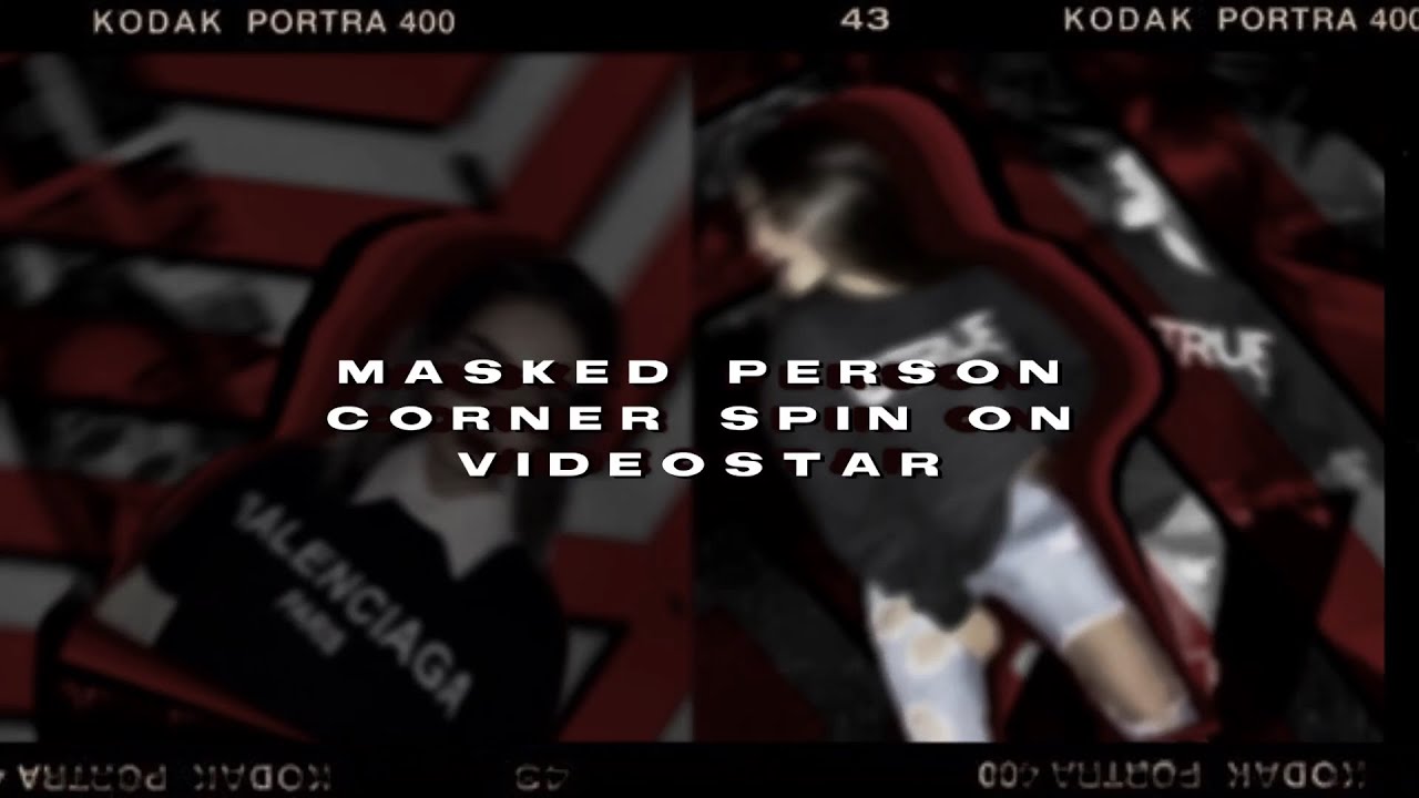 Masked person corner spin | videostar - YouTube
