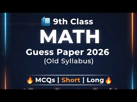 9th Class Math Guess Paper 2026 | Old Syllabus | MCQs, Short & Long ...