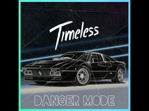 DANGER MODE - [ TIMELESS ] full album EP - YouTube