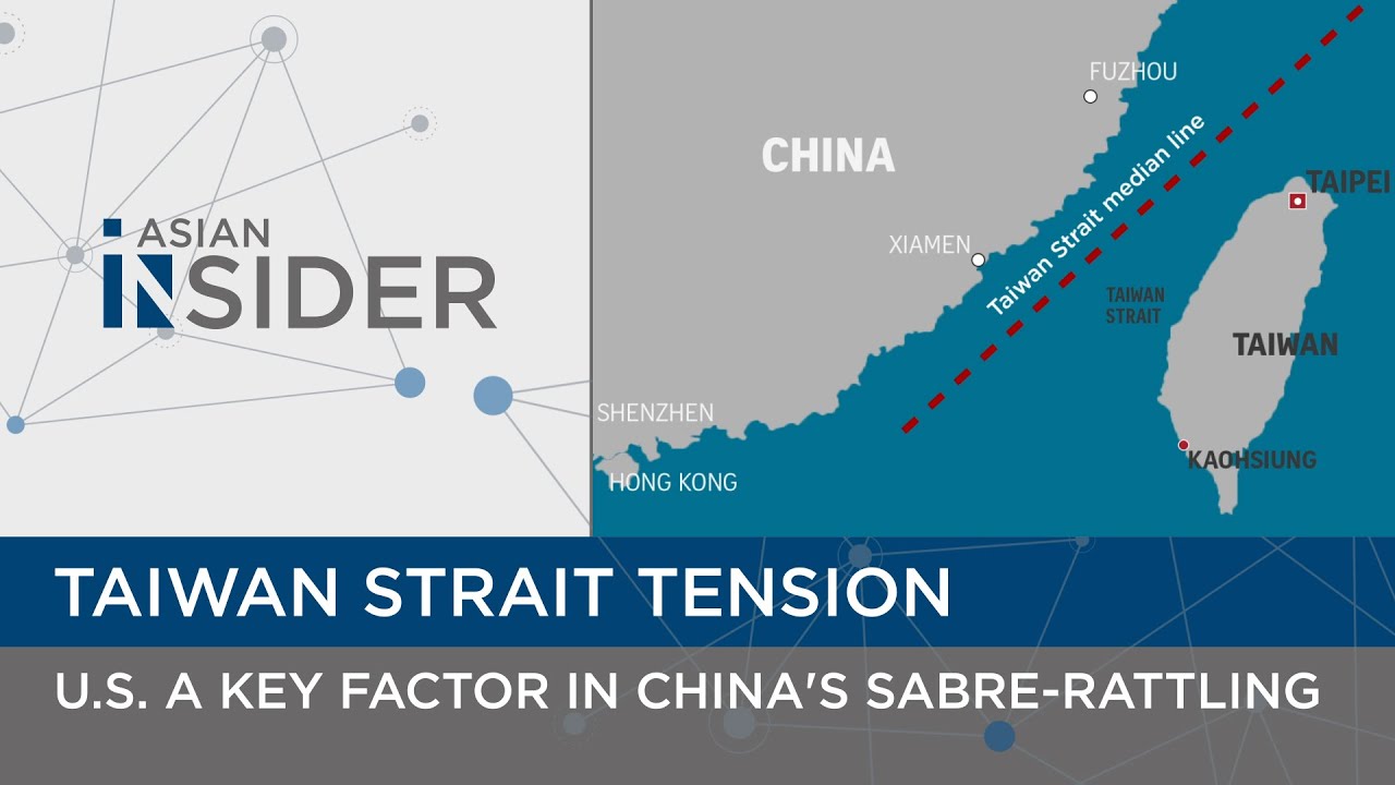 Taiwan Strait Tension: US a key factor in China's sabre-rattling ...