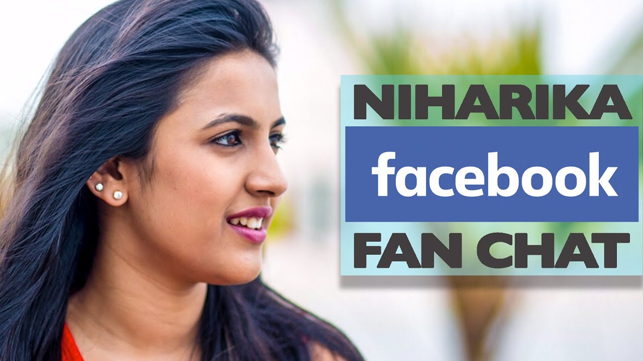 Niharika Facebook Fan Chat - The Charm behind Muddapappu Avakai Success - YouTube