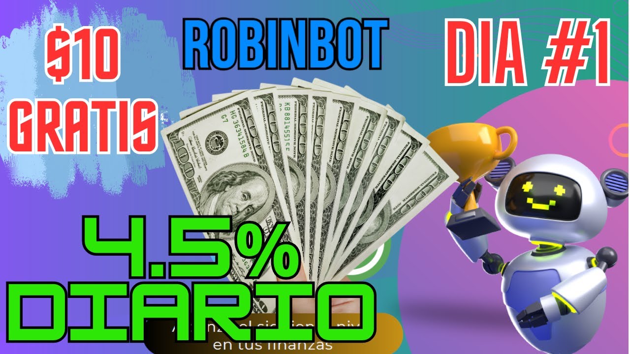 ROBIN BOT - RECLAMA $10 GRATIS - NUEVA APP - HASTA 4.5% DIARIO POR 66 ...
