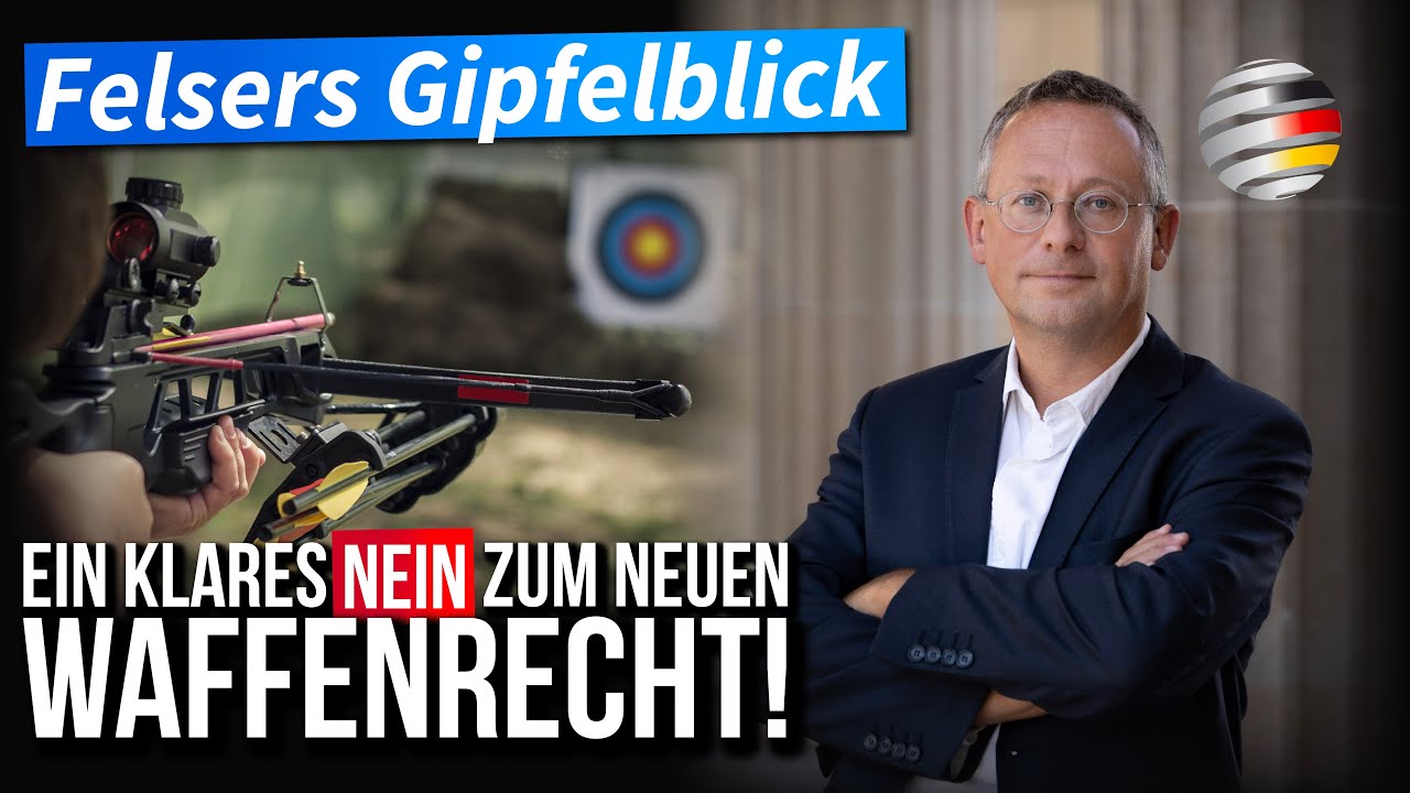 „Felsers Gipfelblick“: Ein klares „Nein“ zum verschärften Waffenrecht ...