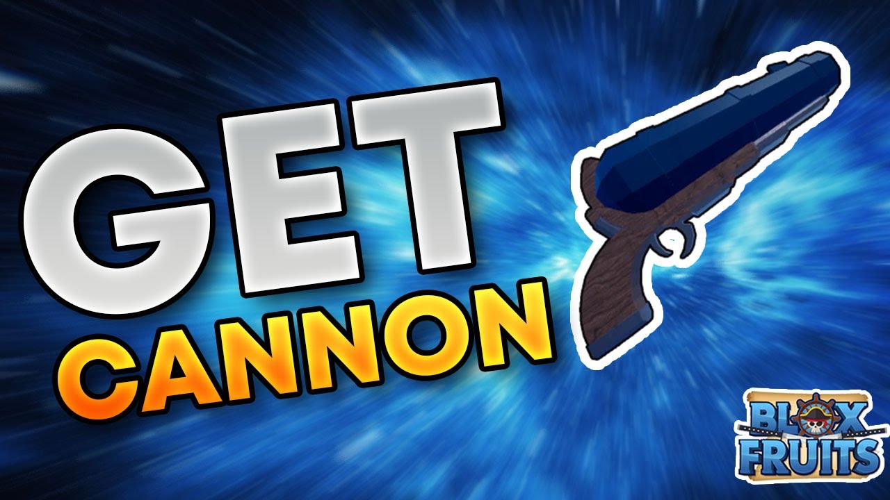 How To Get the Cannon in Blox Fruits - YouTube
