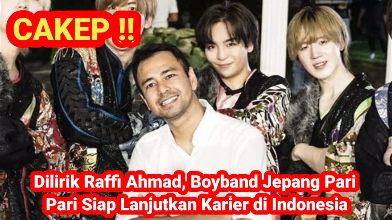 Dilirik Raffi Ahmad, Boyband Jepang Pari Pari Siap Lanjutkan Karier di ...