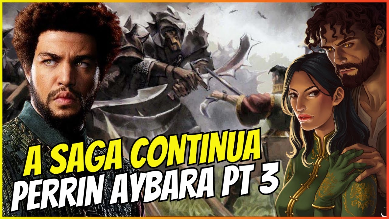 🪓A Incrível Jornada de Perrin Aybara | Coragem e Sacrifício ⚔️ Pt.3 🌟 ...