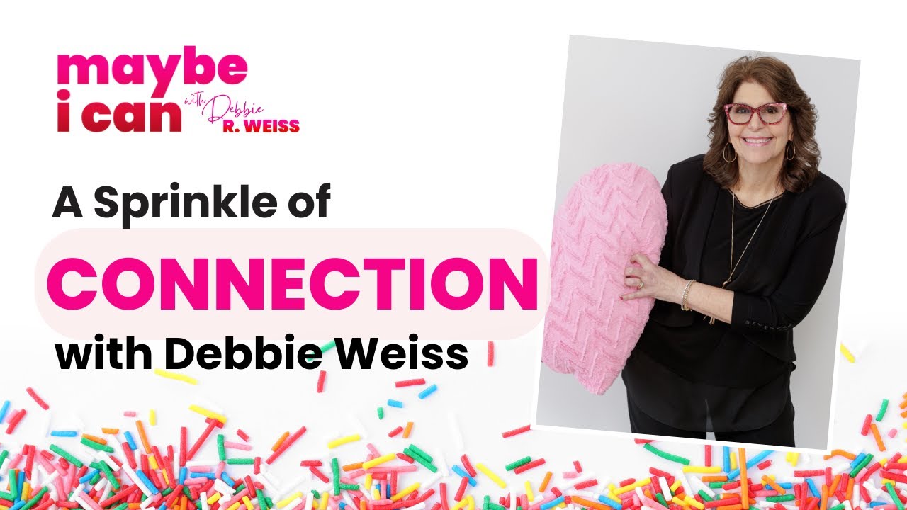 A Sprinkle of Connection with Debbie Weiss - YouTube
