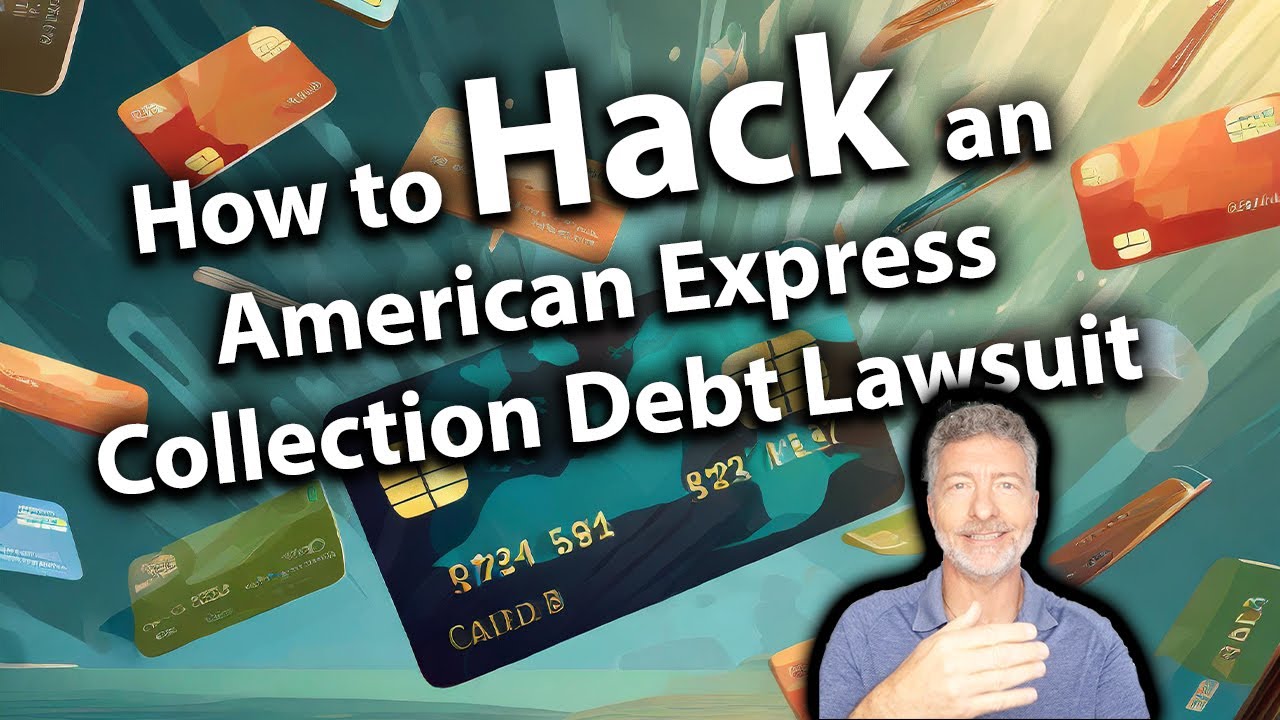 How to Hack an American Express Collection Debt Lawsuit - YouTube