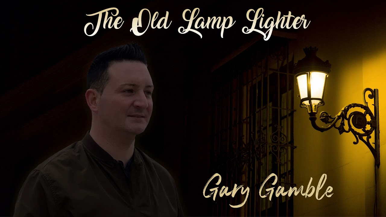 The Old Lamp Lighter - Gary Gamble - YouTube
