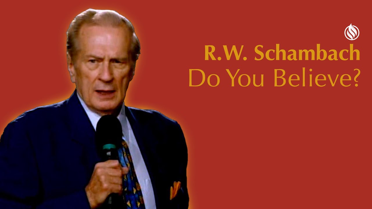 Do You Believe? - R.W. Schambach classic tent preaching - YouTube
