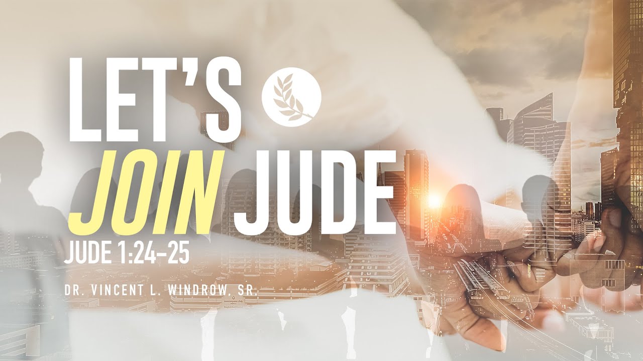 09/17/23 - The Word Made Plain: Let's Join Jude (Back to Church Sunday ...