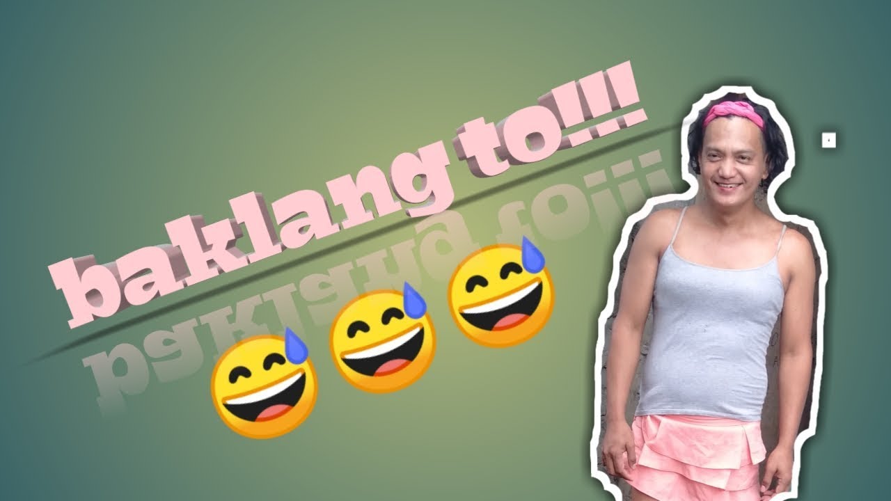 baklang to!!!!😄😄😄 - YouTube