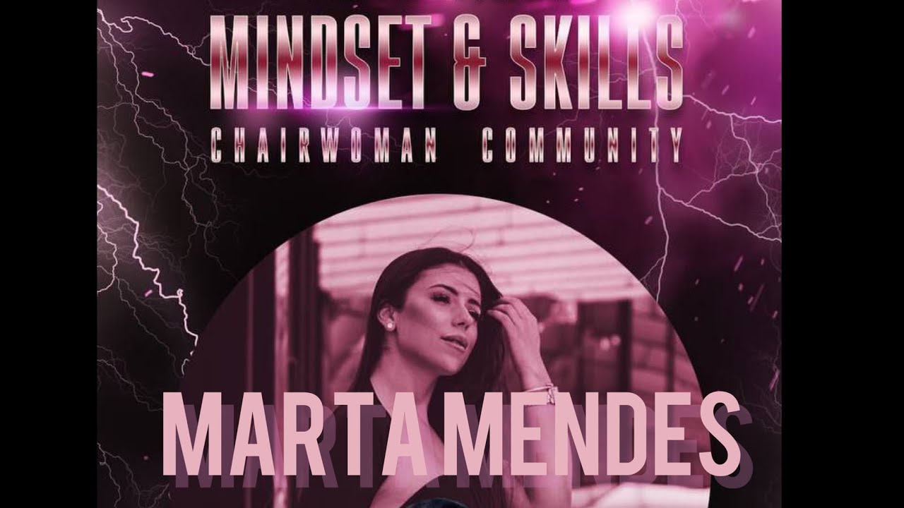 MARTA MENDES CH10 - 8/11/22 - MINDSET & SKILLS - YouTube