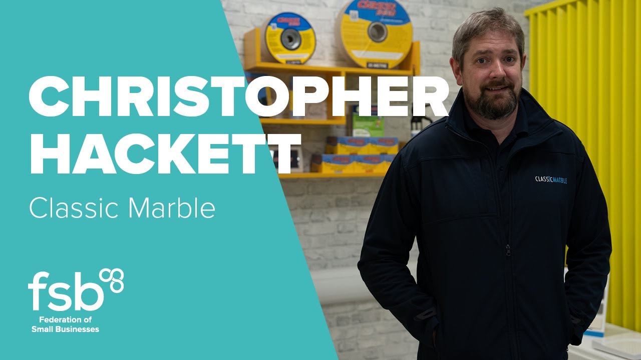 Christopher Hackett, Classic Marble | FSB Member Stories | Federation of Small Businesses - YouTube