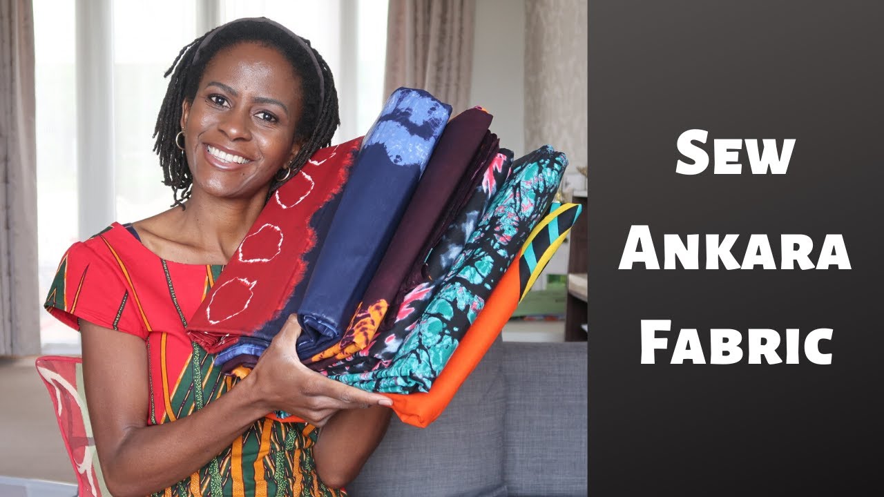 SEW ANKARA FABRICS - SEWING TIPS, MY STASH AND MAKES - YouTube