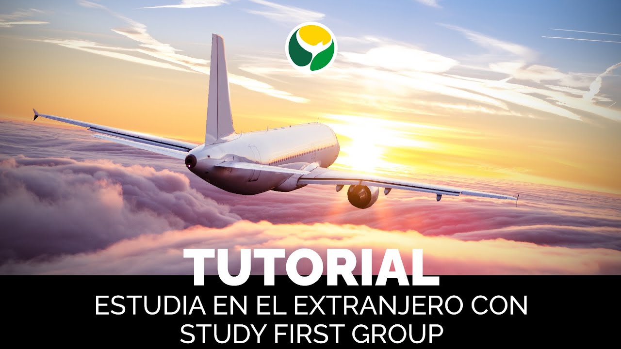 Tutorial | Estudia en el Extranjero con Study First Group - YouTube