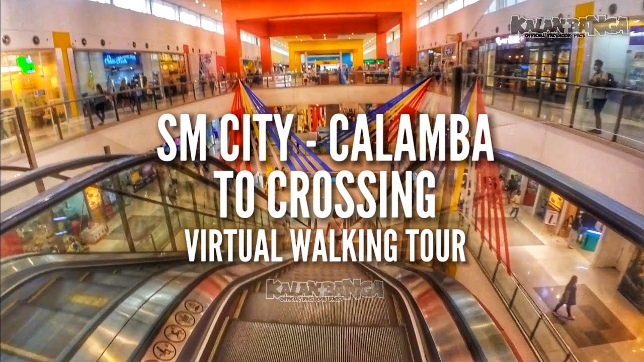 SM CITY - Calamba to Crossing Virtual Walking Tour - YouTube