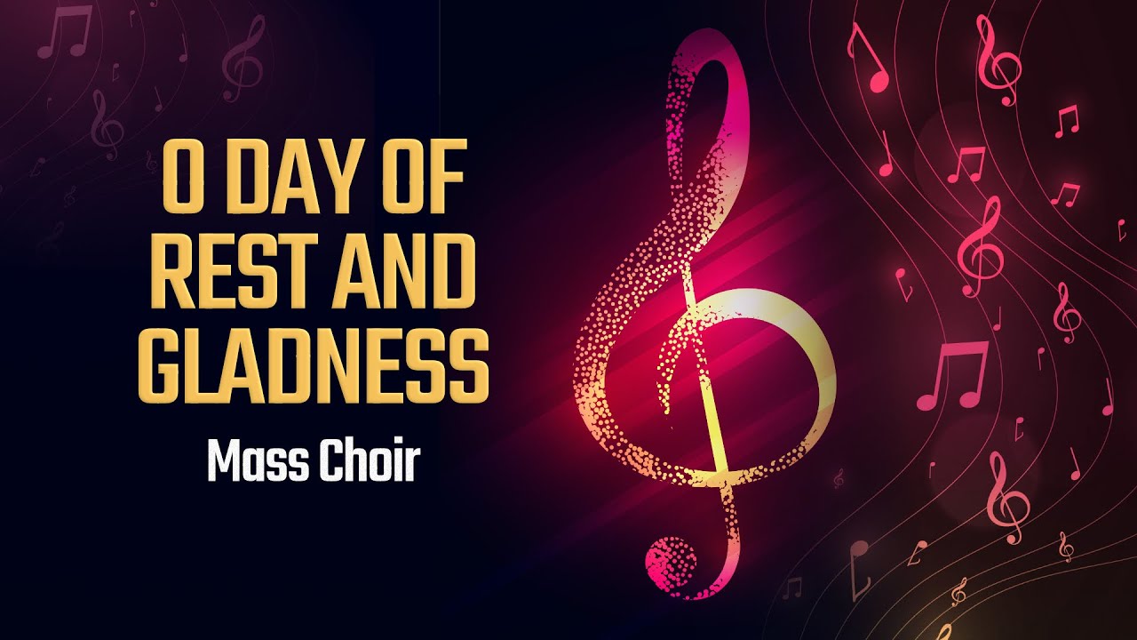 O Day of Rest and Gladness - Mass Choir | Symphony of Praise II - YouTube