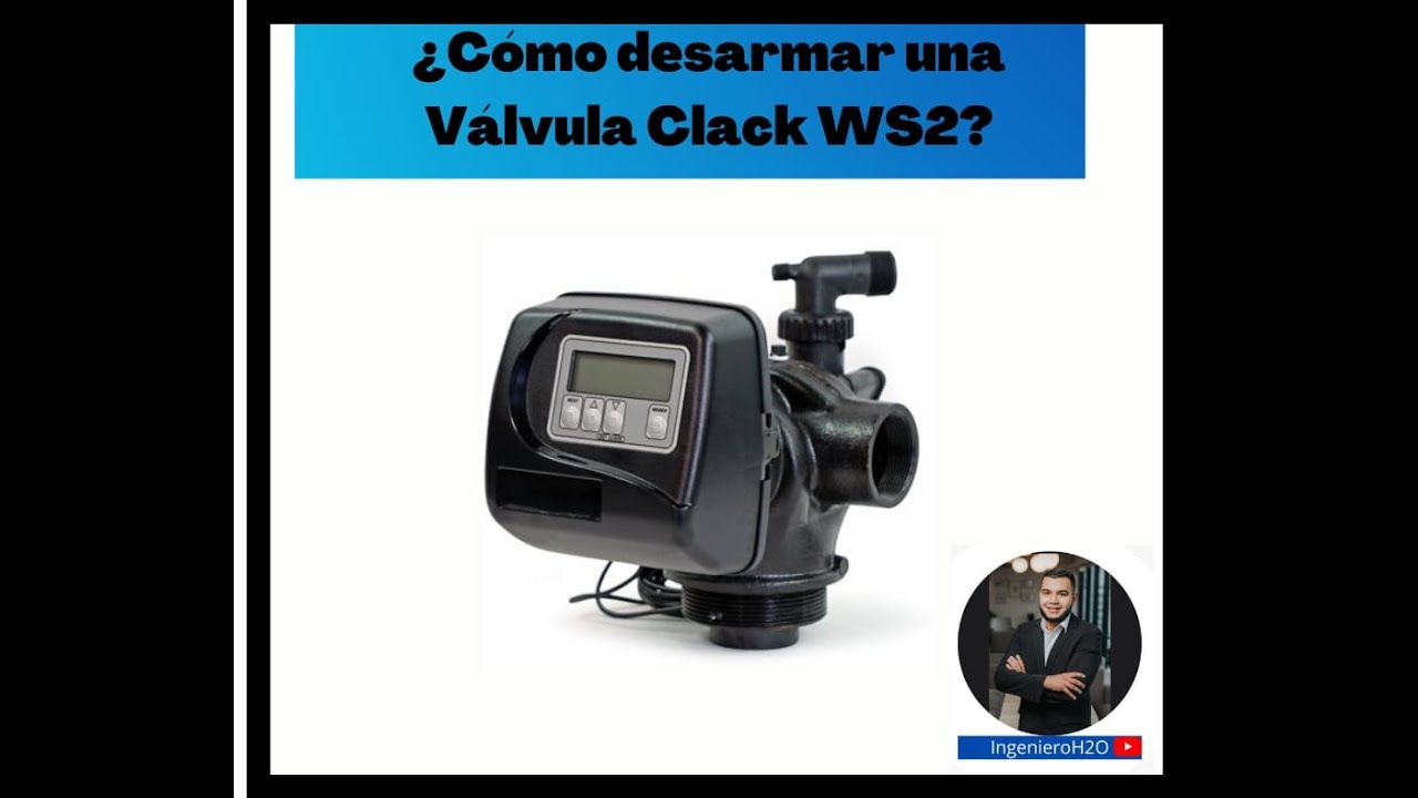 Desarme de Válvula Clack WS2 | Ingeniero H2O | Raúl Guevara - YouTube