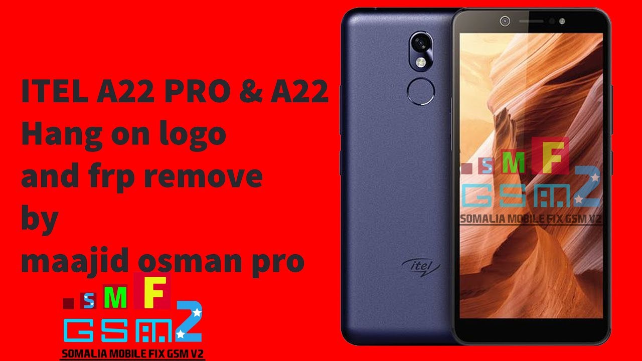 itel A22 & A22 PRO hang on logo solution by maajid osman pro - YouTube