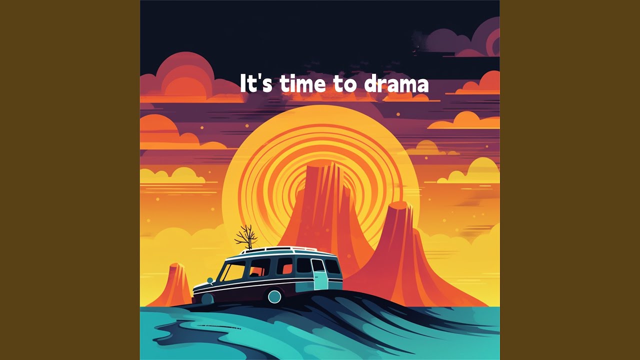 It'S Time To Drama - YouTube