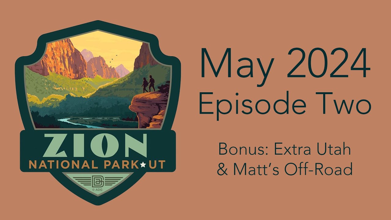 Zion National Park (May 2024 | Episode 2 of 9) - YouTube