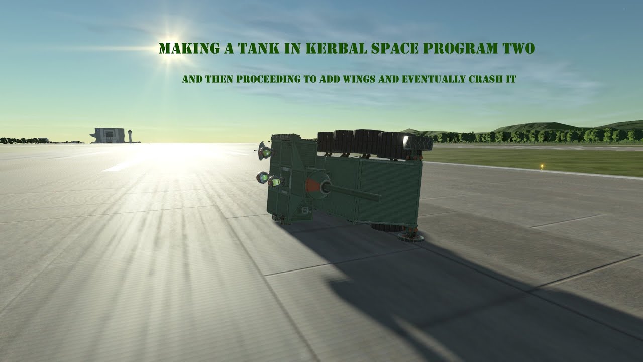 Making a Tank in Kerbal Space Program Two! #ksp2 #kerbalspaceprogram2 ...