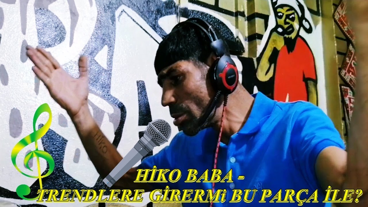HİKO BABA - TRENDLERE GİRERMi BU PARÇA İLE? - YouTube