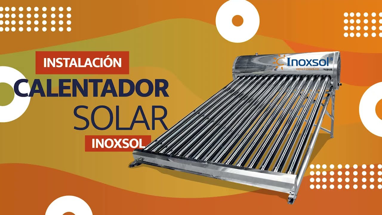Instalación calentador Solar Inoxsol 15 tubos - YouTube