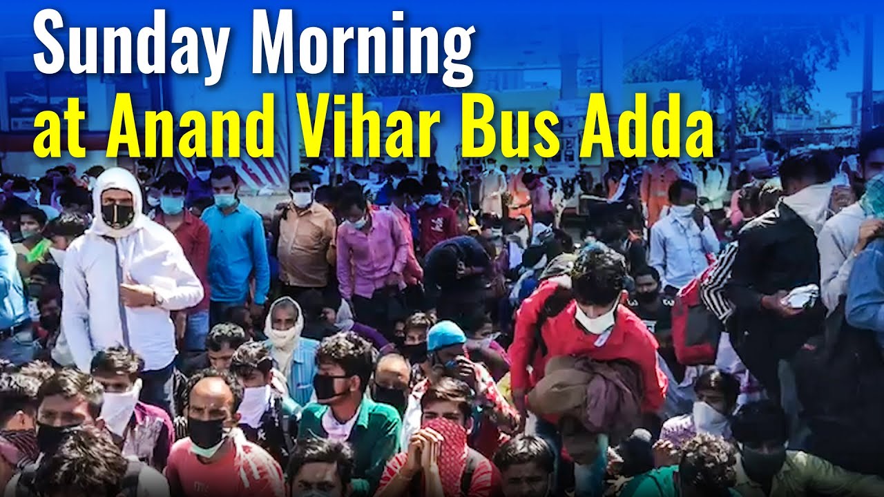 Anand Vihar: Workers on the Longest Walk of their Lives - YouTube