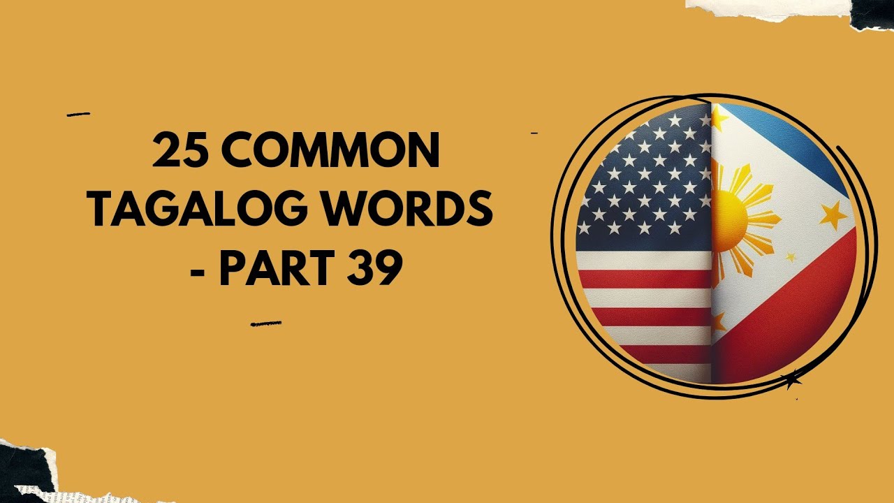 PART 39: 25 Common Tagalog words | Learn Tagalog with Mae (ENGLISH ...