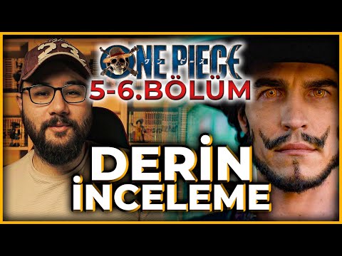 5-6.BÖLÜM DERİN İNCELEME | ONE PIECE LIVE ACTION