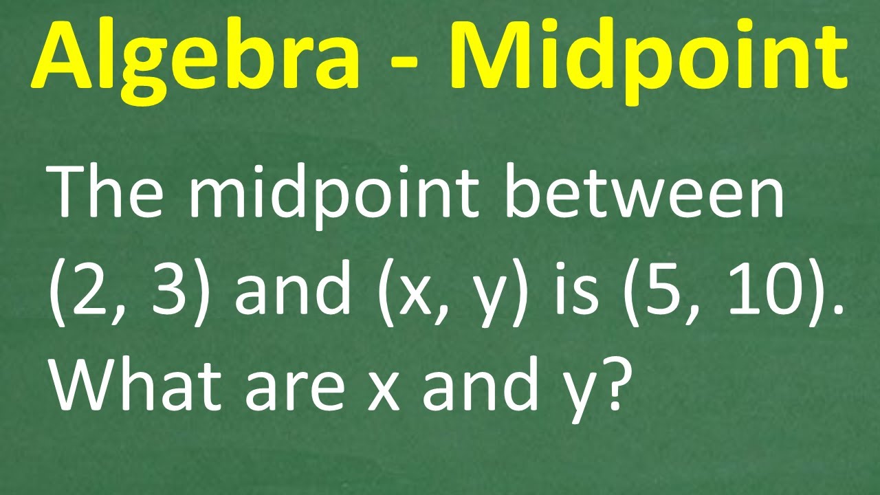 Midpoint Formula Problem | Find the Missing Coordinates (Algebra ...