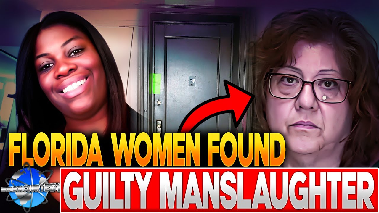 Florida Woman Found Guilty Of Manslaughter Faces 30 Years In Prison ...