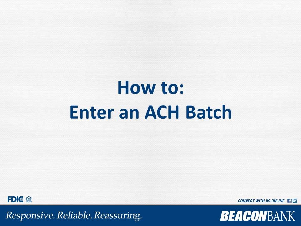 How to Enter an ACH Batch - YouTube