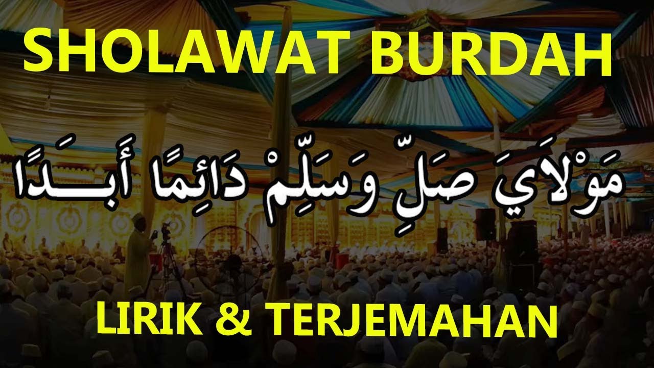 Sholawat Burdah Versi Al Khidmah Lirik dan Terjemahannya #3 - Maula Ya ...