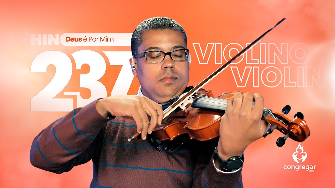 Hino de Louvor 237 da CCB, Deus é Por Mim, Violino Yamaha, Wander ...