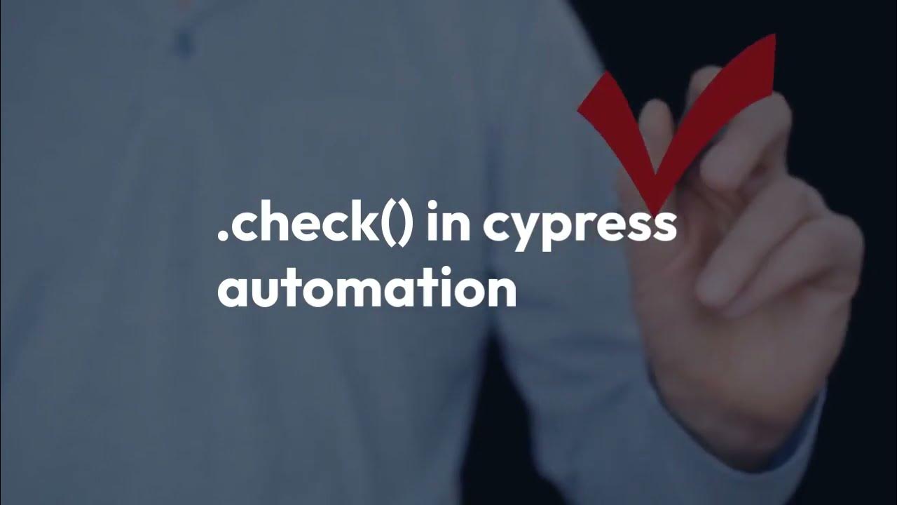 check() method in cypress - YouTube
