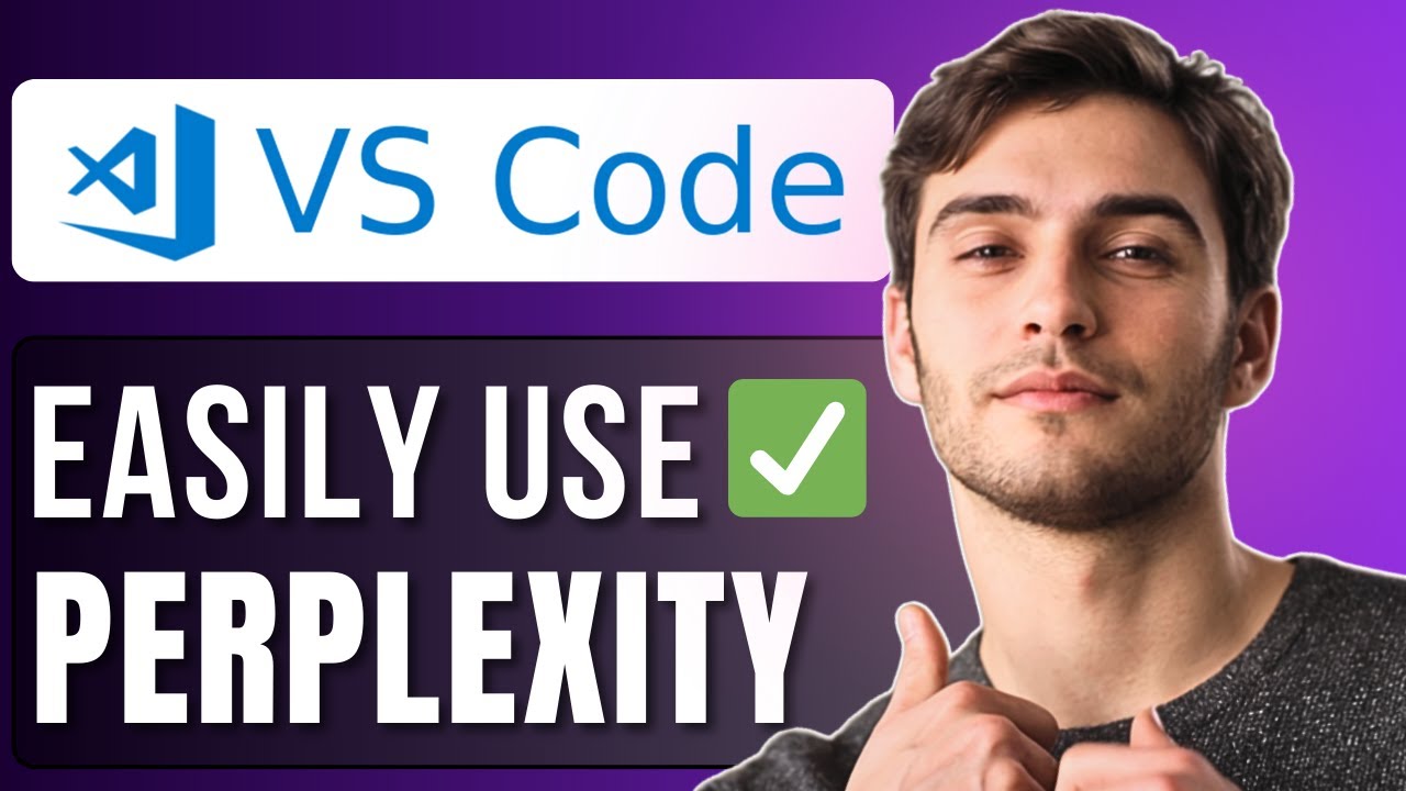 How to Use Perplexity in VS Code | Step By Step Guide 2025 - YouTube