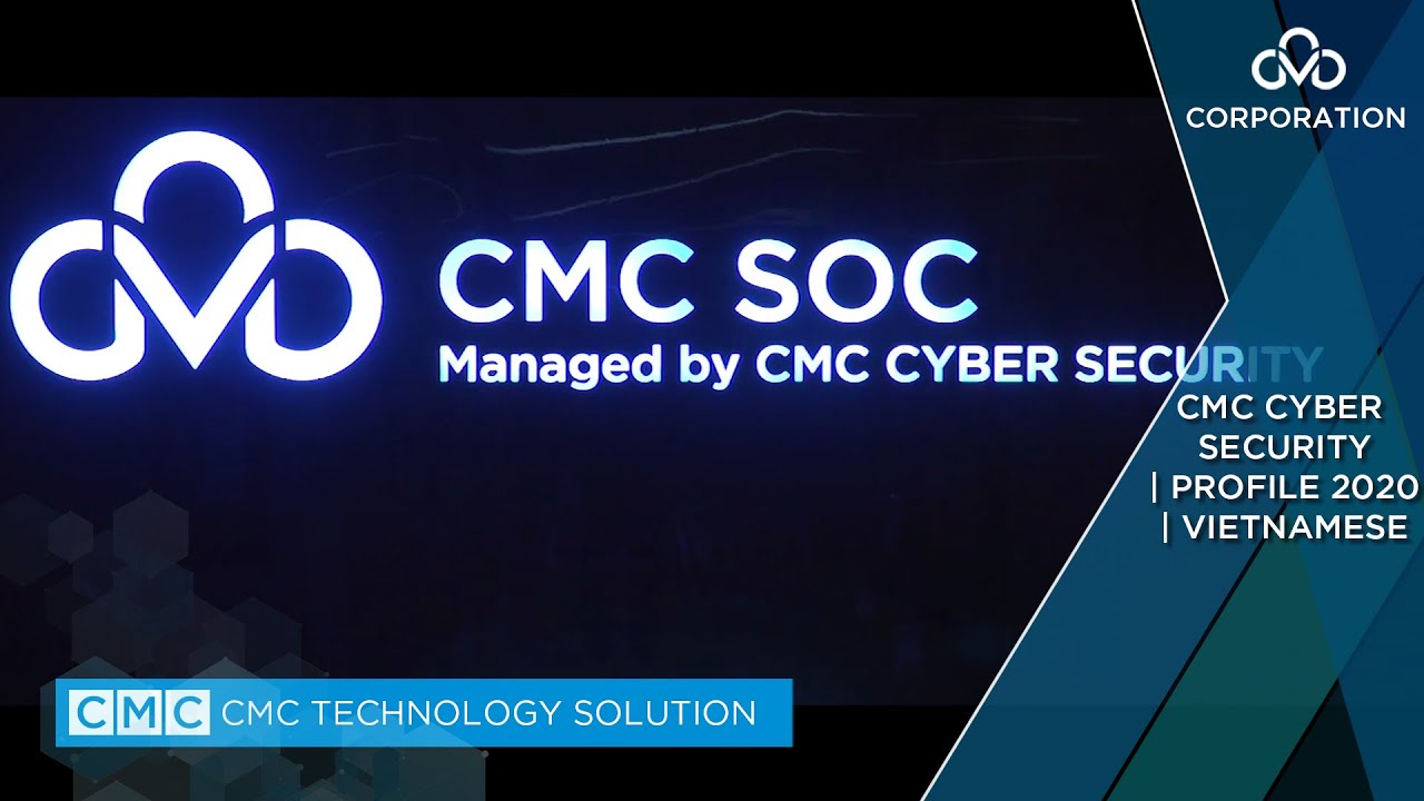 [CMC] | CMC CYBER SECURITY | PROFILE 2020 | VIETNAMESE - YouTube