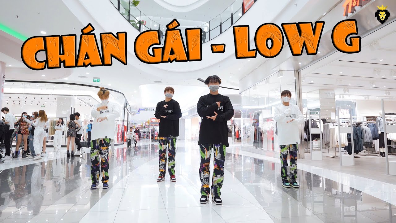 Chán Gái 707 | Low G | Rap Nhà Làm | KIONX DANCE TEAM | SPX ...