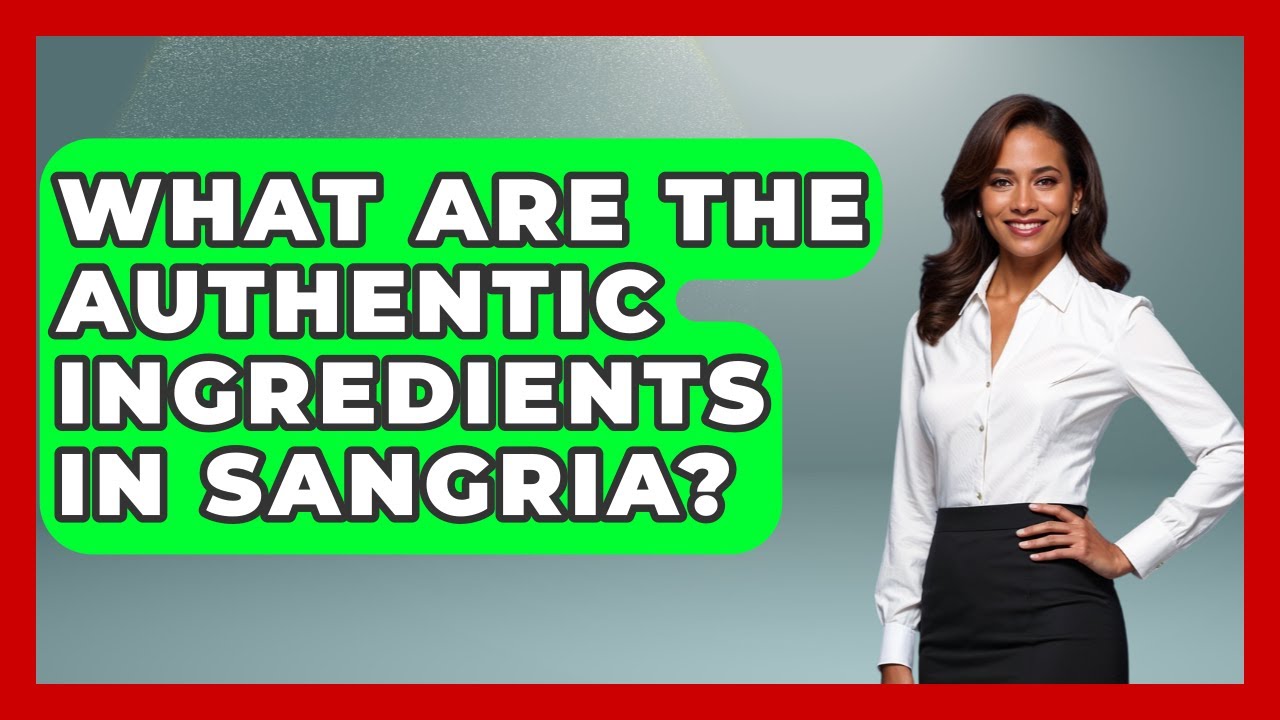 What Are The Authentic Ingredients In Sangria? - Exploring Southwest ...