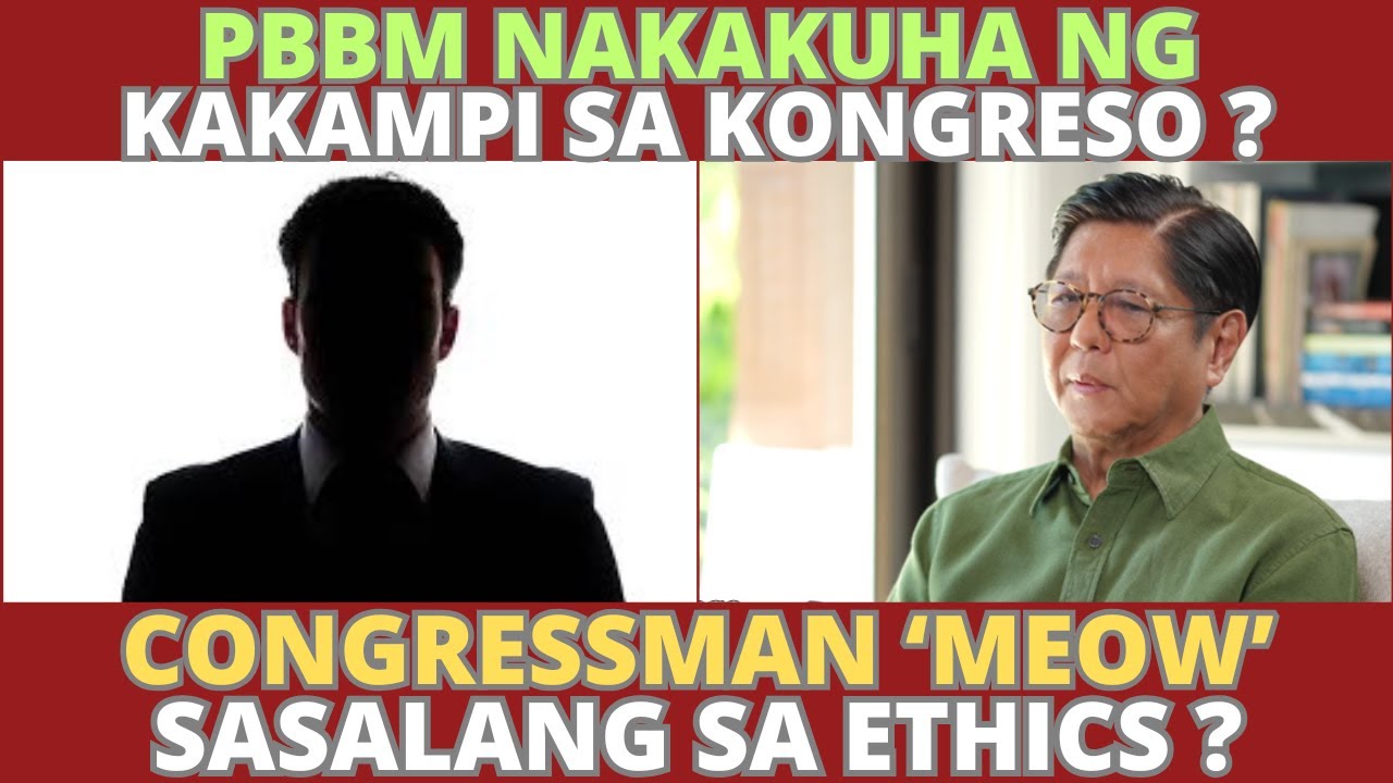 PBBM nakakuha ng kakampi sa Kongreso ? Congressman 'meow moew' sasalang ...