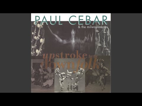 Paul Cebar & The Milwaukeeans – I Can't Dance For You (1996, CD) - Discogs